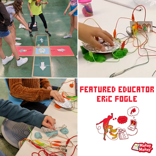 Featured Educator: Eric Fogle – Joylabz Official Makey Makey Store