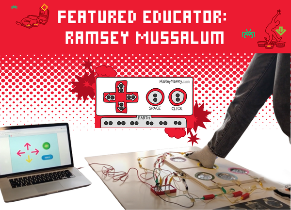 Featured Educator: Ramsey Musallam – Joylabz Official Makey Makey Store